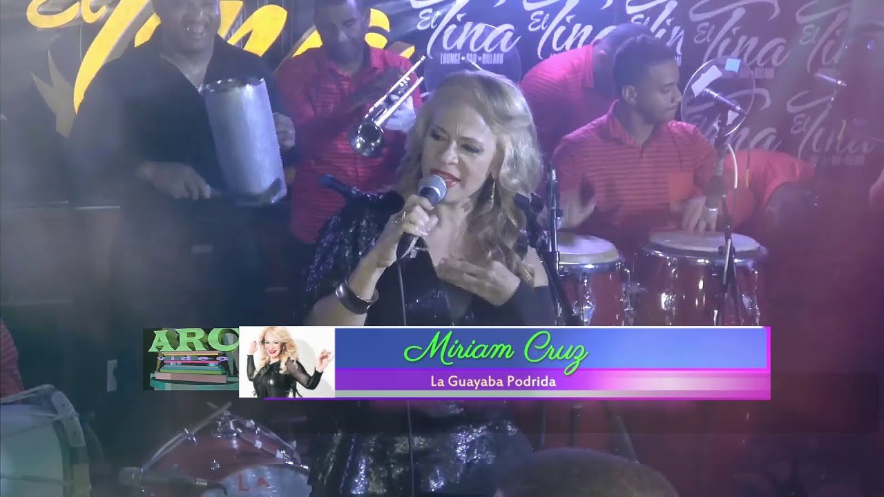 Miriam Cruz - La Guayaba Podrida - YouTube