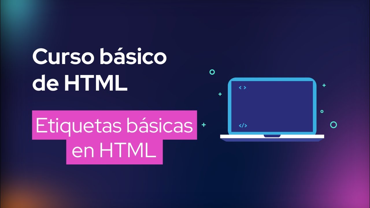 Etiquetas HTML l Curso Básico de HTML - YouTube