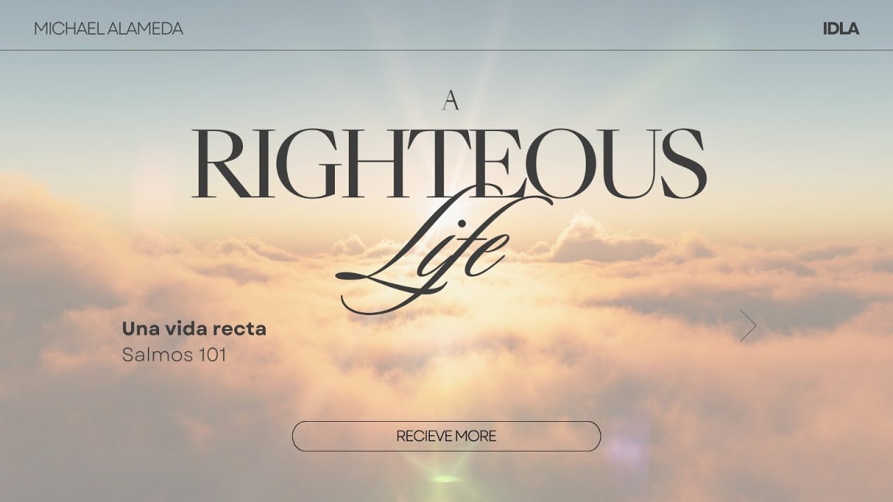 A righteous life (una vida recta) - YouTube