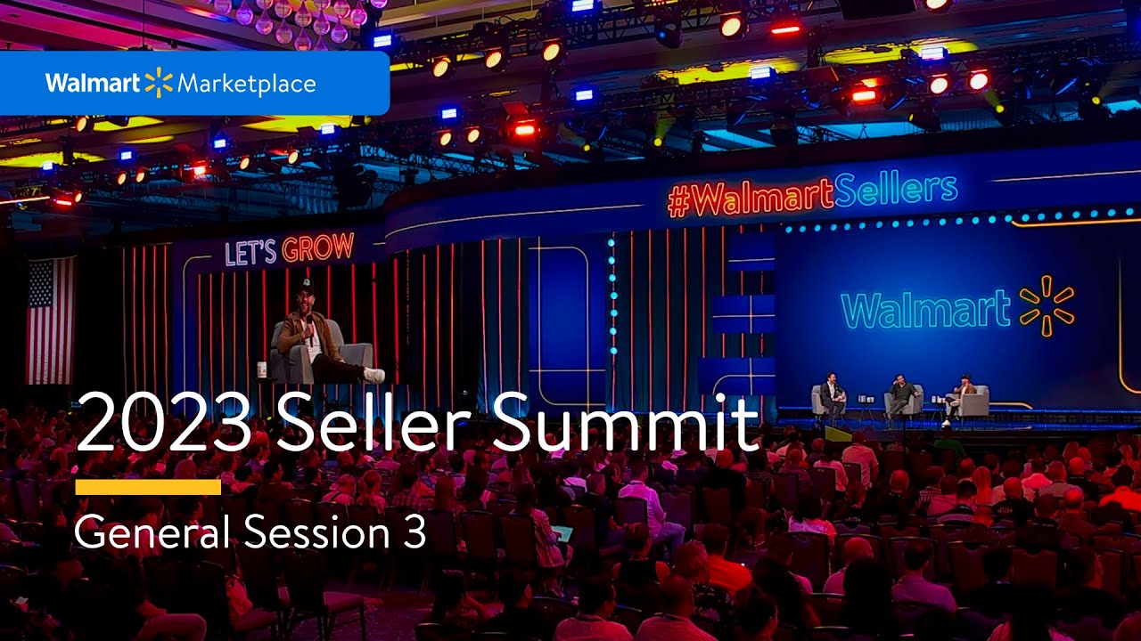 Let's Grow! 2023 Walmart Marketplace Seller Summit General Session 1 ...