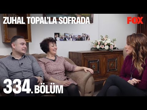 Zuhal Topal'la Sofrada 334. Bölüm