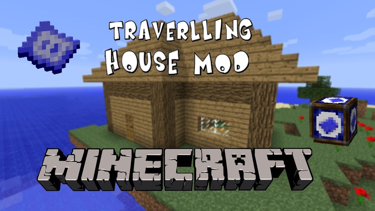 Minecraft Mod Showcase - Travelling House mod - YouTube