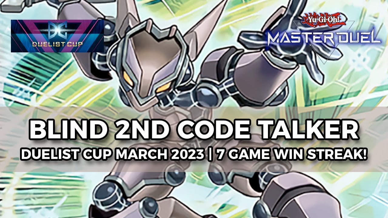 7-0 Streak! Blind 2nd Code Talker Deck Duelist Cup March 2023 - Yu-Gi-Oh! Master Duel - YouTube