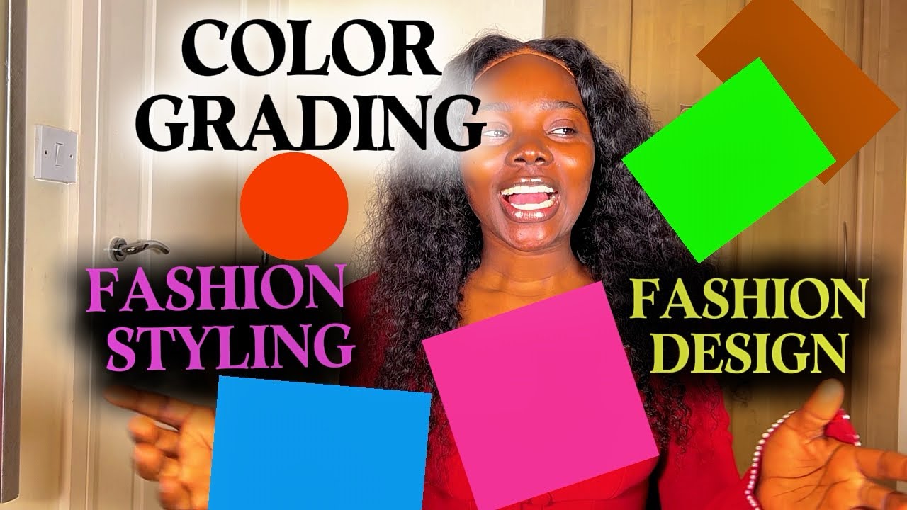 HARMONIOUS COLOR GRADING FOR FASHION DESIGNS AND STYLING Part1//See how ...