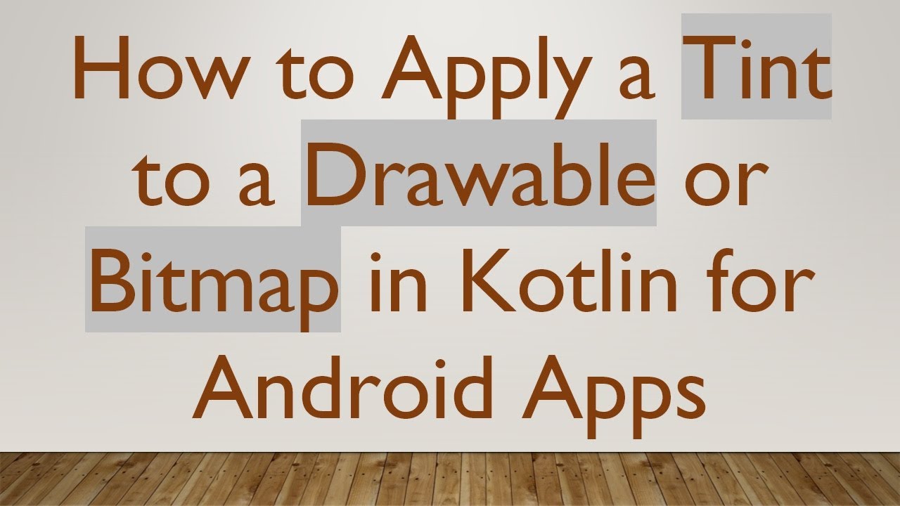 How to Apply a Tint to a Drawable or Bitmap in Kotlin for Android Apps - YouTube