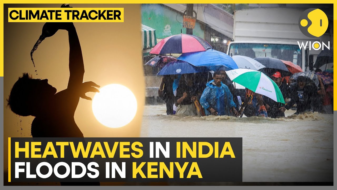 India to face extreme heat during polls | Floods wreak havoc in Kenya ...
