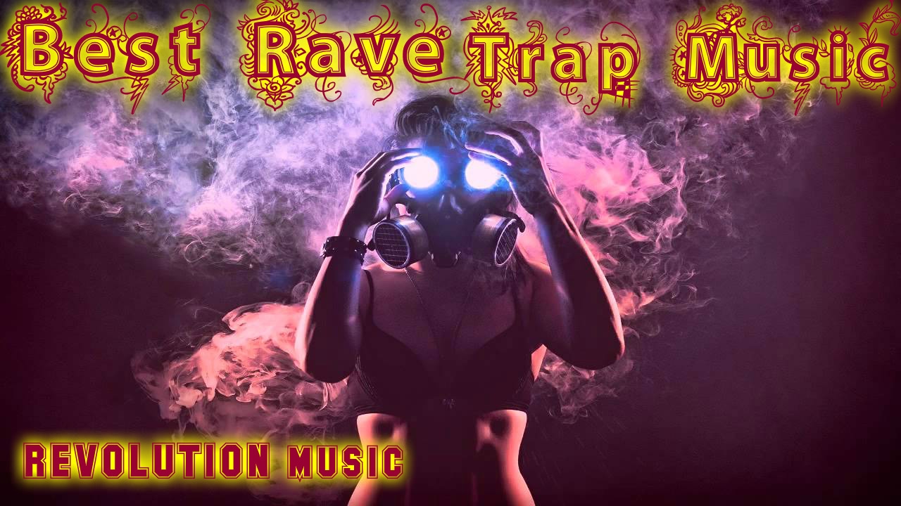Best Of Rave & Trap ReMix 2017 Music - YouTube