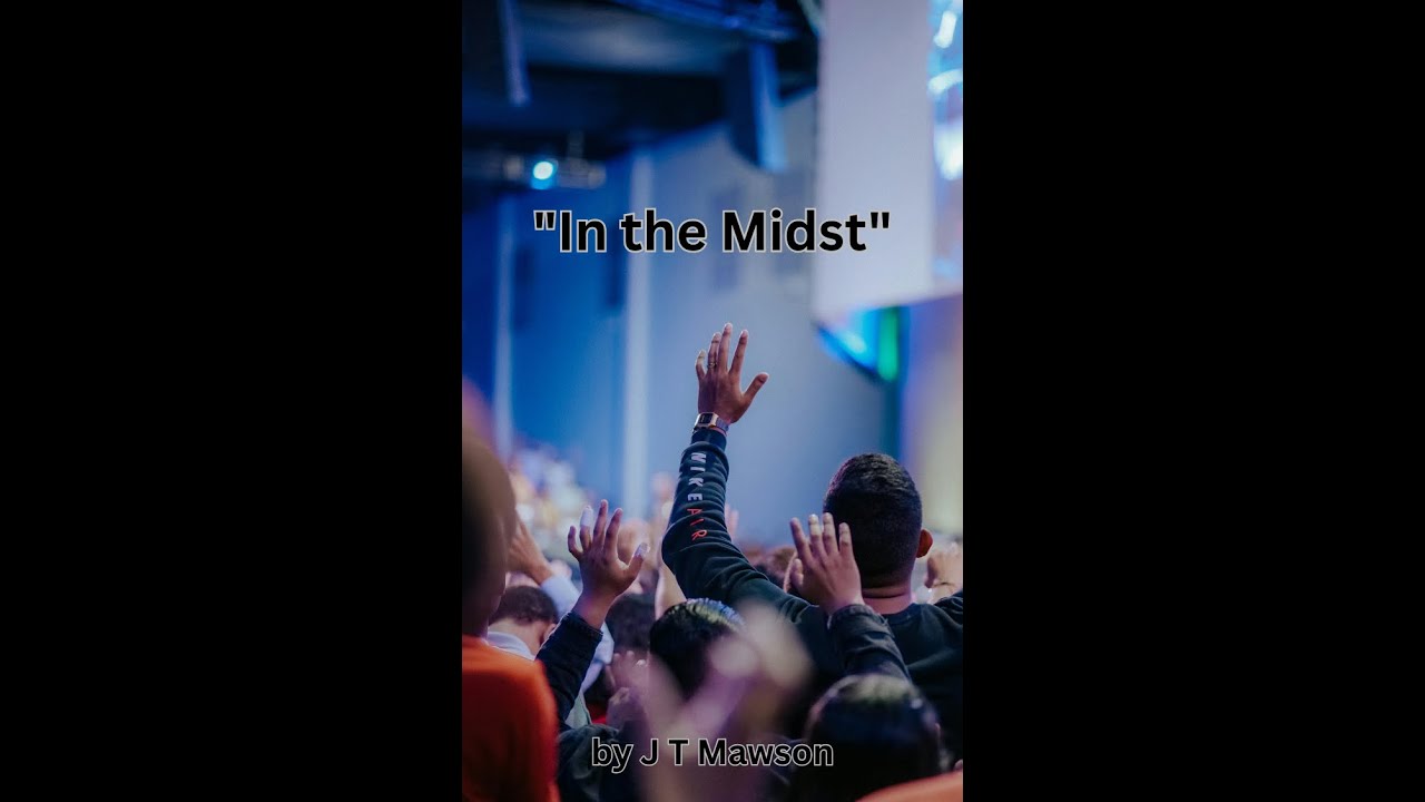 "In the Midst", by J T Mawson - YouTube