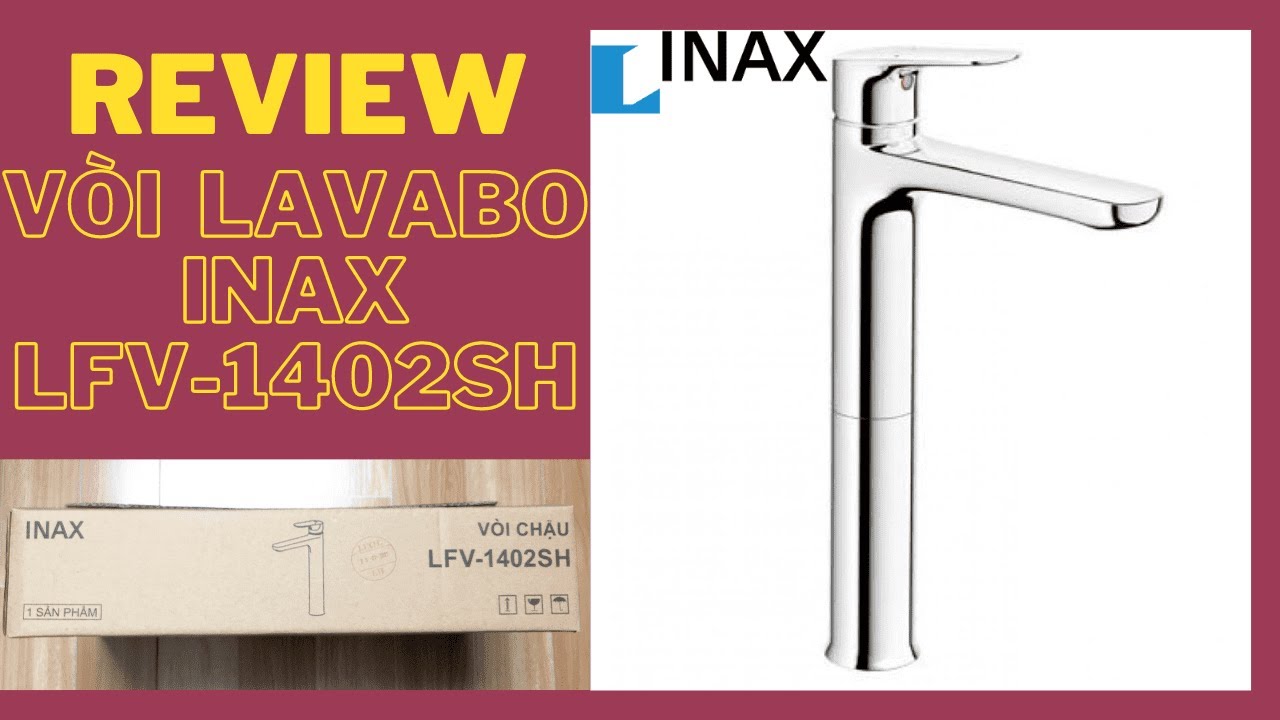 Luxbath.vn | Review vòi lavabo 1 lỗ nóng lạnh Inax LFV-1402SH Chính ...
