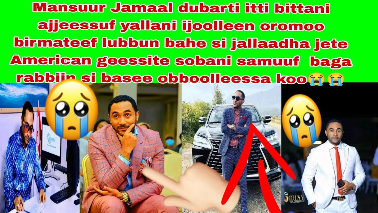 #mansuur Jamaal dubarti itti bittani ajjeessuf yallani ijoolleen oromoo ...