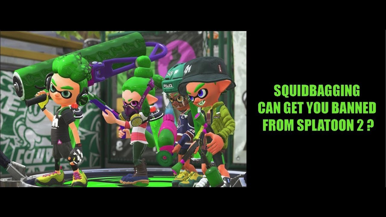 SQUID BAGGING CAN GET YOU BANNED FROM SPLATOON 2? - YouTube