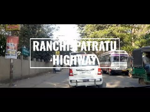 Ranchi Patratu Highway - YouTube