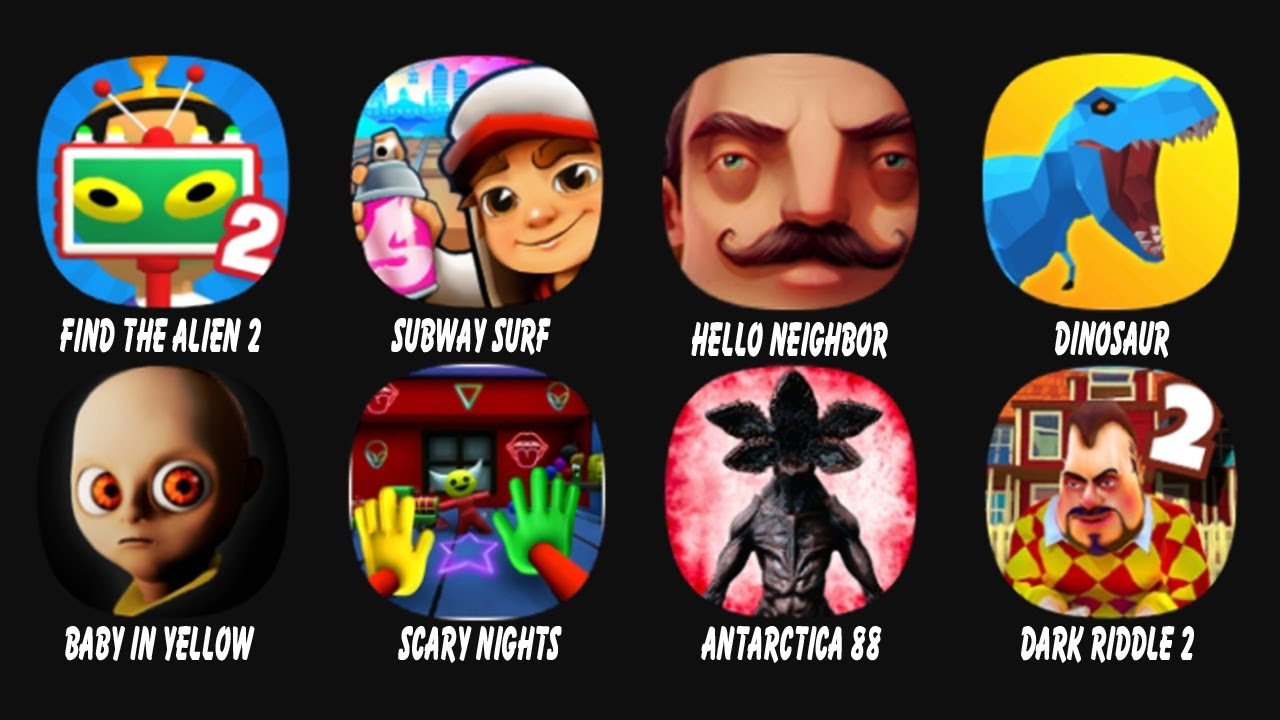 Find The Alien 2, Subway Surf, Hello Neighbor, Dinosaur Rampage, The ...