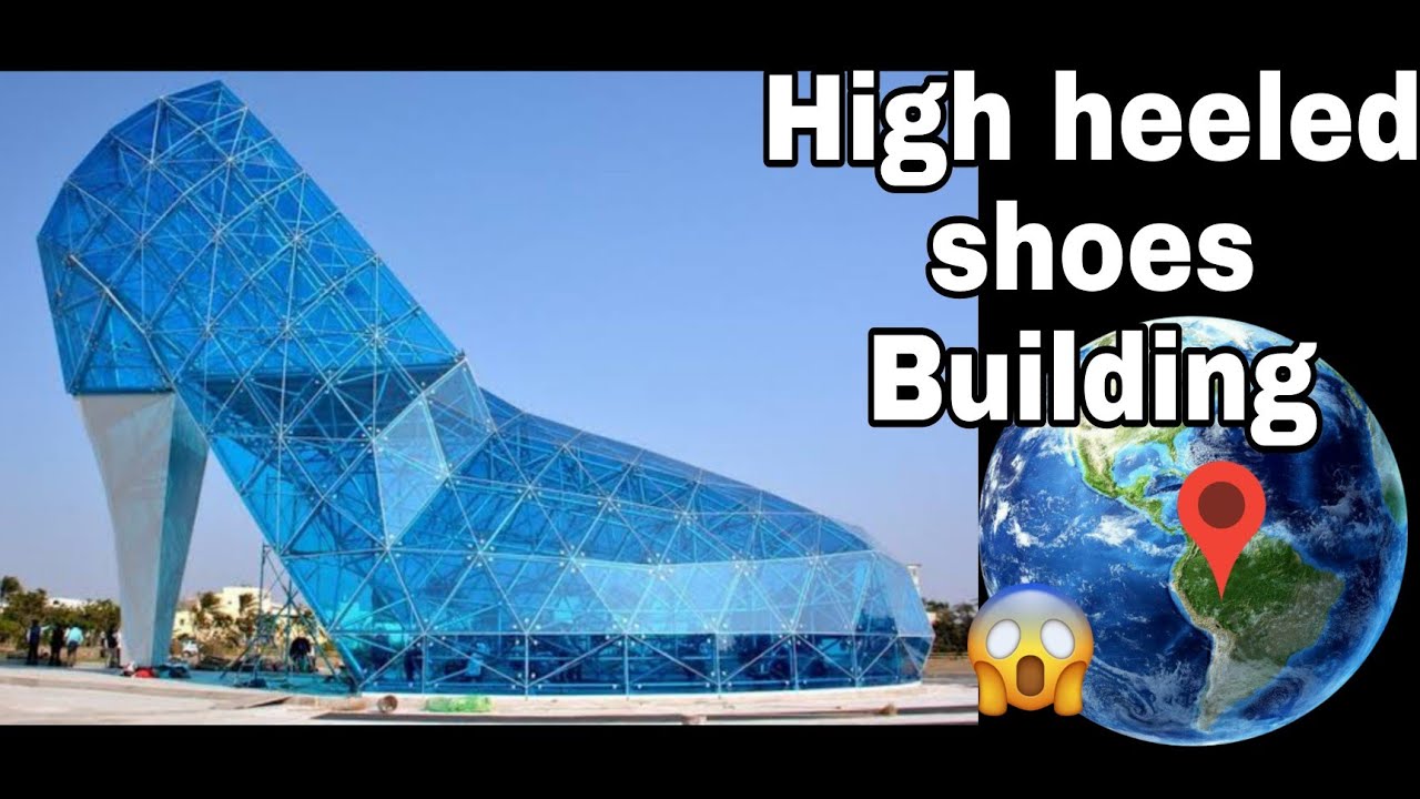 High heeled👠 shoes building! 🏢 on google earth😱 - YouTube
