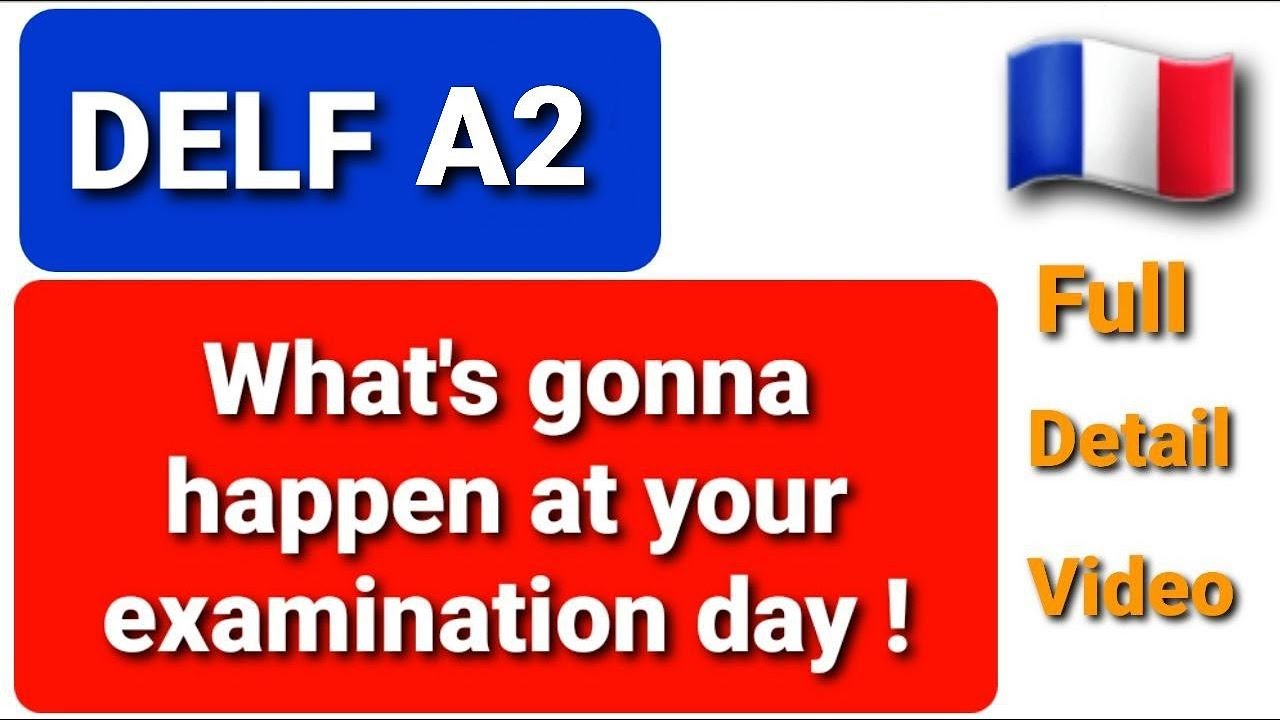 DELF A2 EXAM FORMAT EXPLAINED - YouTube