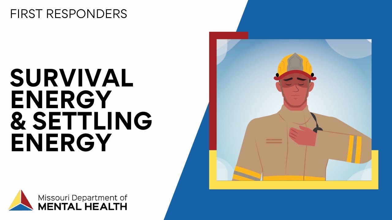 First Responders: Survival Energy & Settling Energy - YouTube