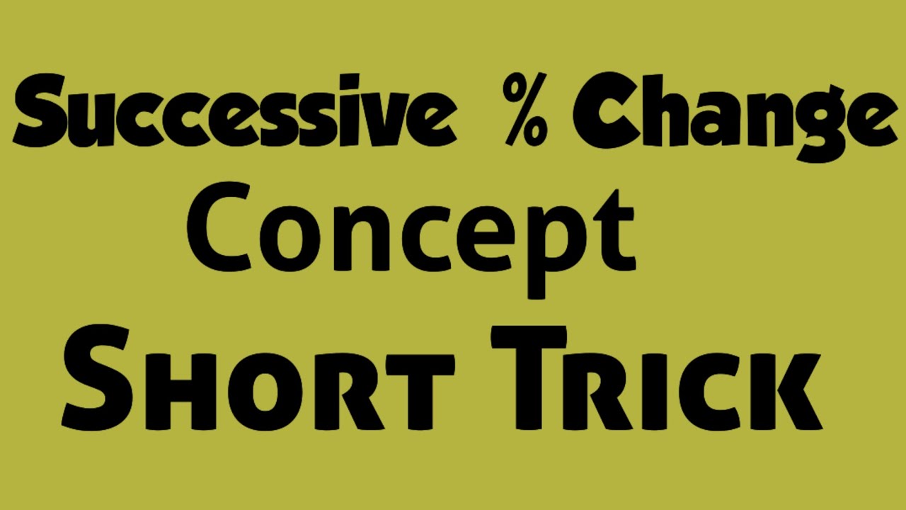 Successive percentage Change concept - YouTube