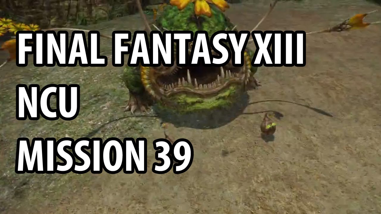 [Final Fantasy XIII] NCU - Mission 39 - Ochu 02:20 - YouTube
