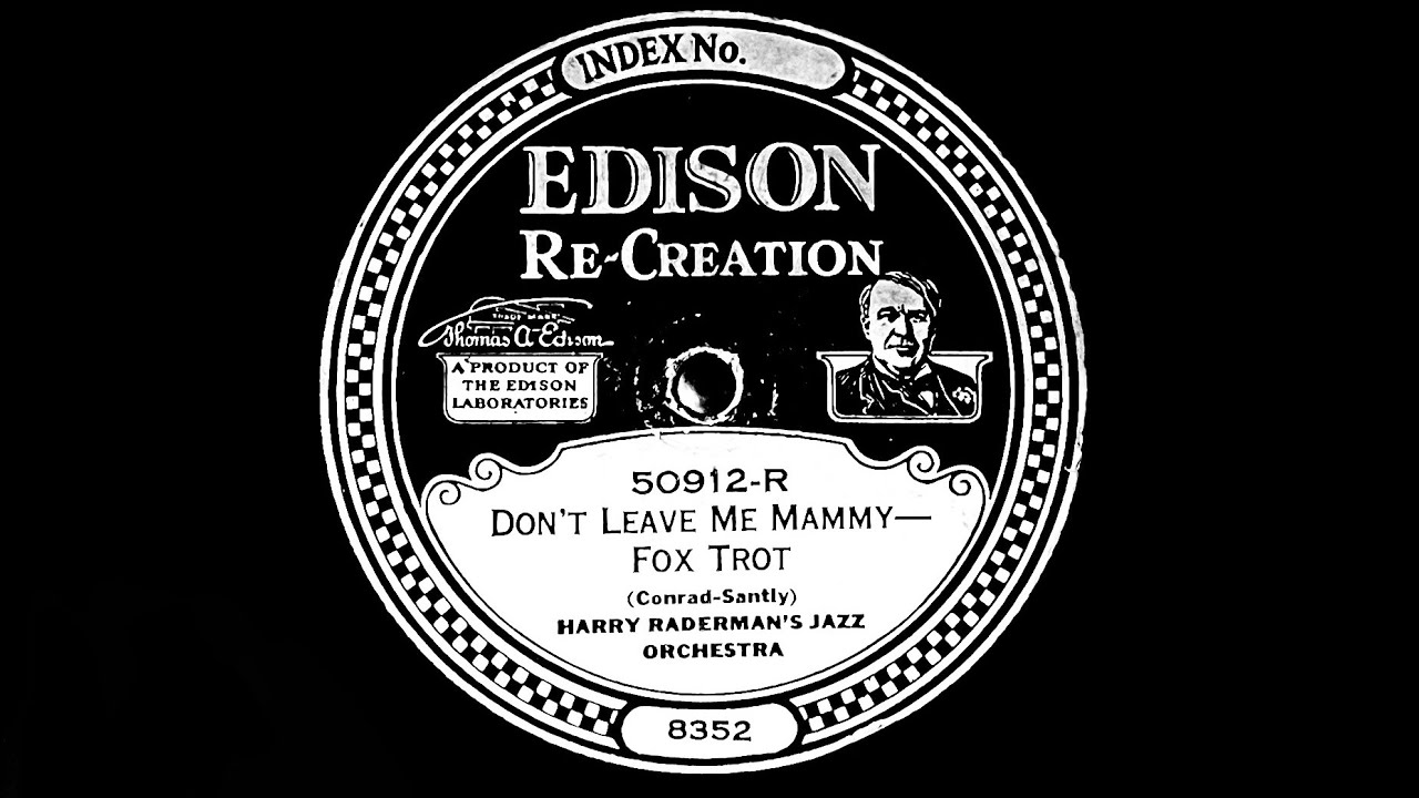 Don't Leave Me Mammy - Harry Raderman's Jazz Orchestra, 1922 - YouTube