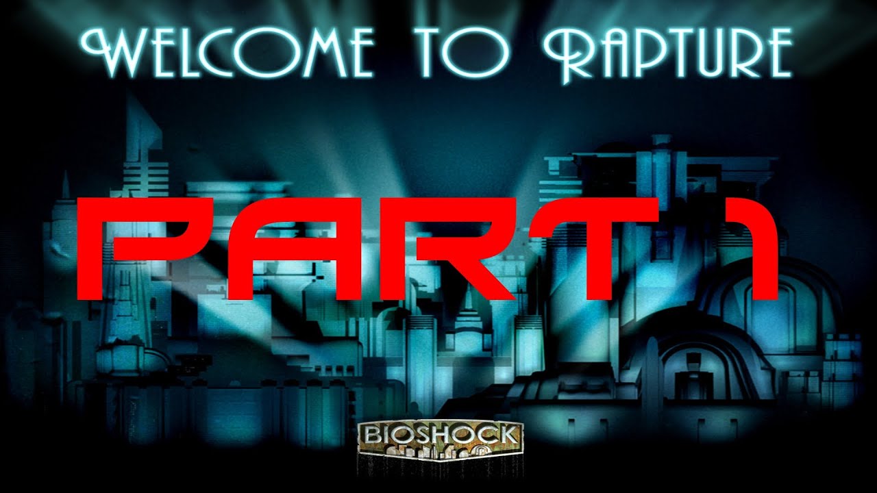 SPLICERS ! Bioshock Episode 1 - YouTube