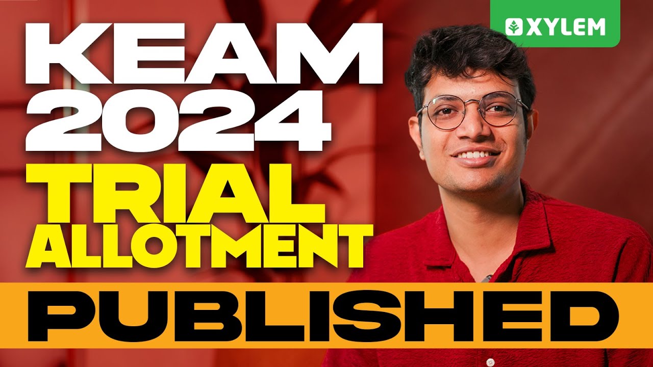 KEAM 2024 : Trial Allotment Published | Xylem KEAM - YouTube