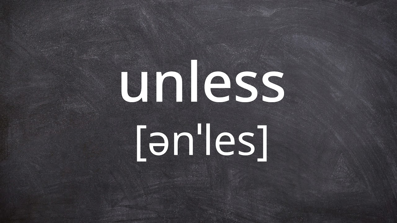 UNLESS Pronunciation in American English - YouTube