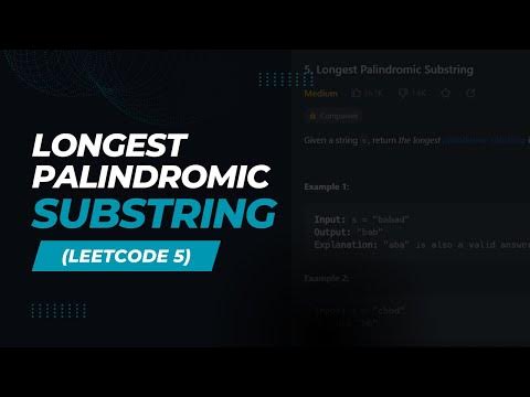 Longest Palindromic Substring (LeetCode 5) [Asked by Facebook] - YouTube