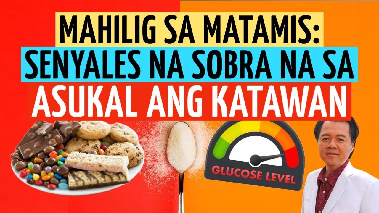 Mahilig sa Matamis: Senyales Na Sobra Na Sa Asukal ang Katawan. By Doc ...