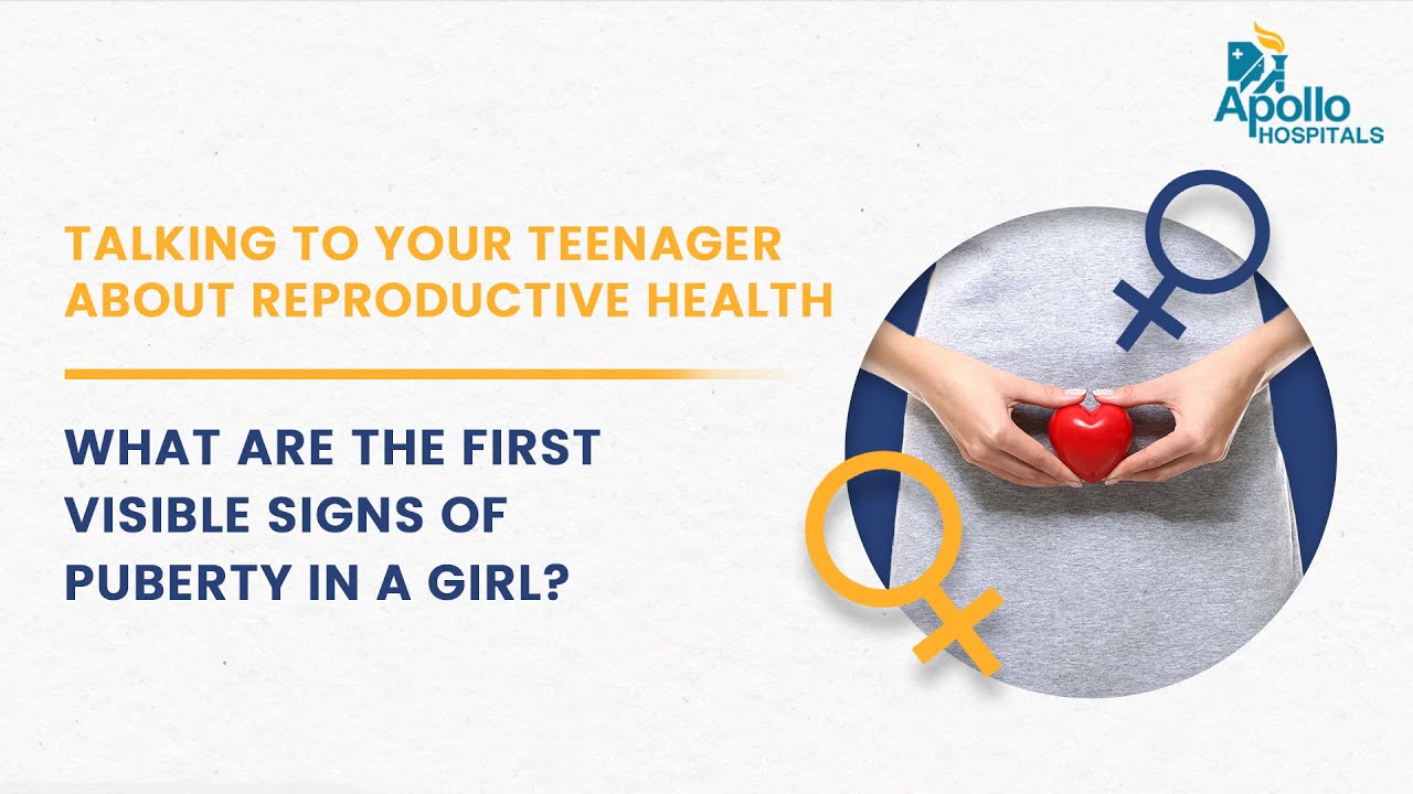 Apollo Hospitals | What are the first visible signs of puberty in a ...