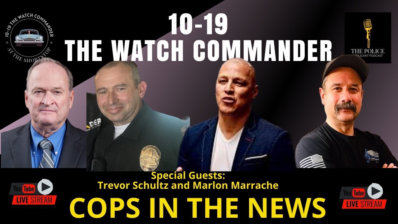 10-19 The Watch Commander: Cops in The News - YouTube