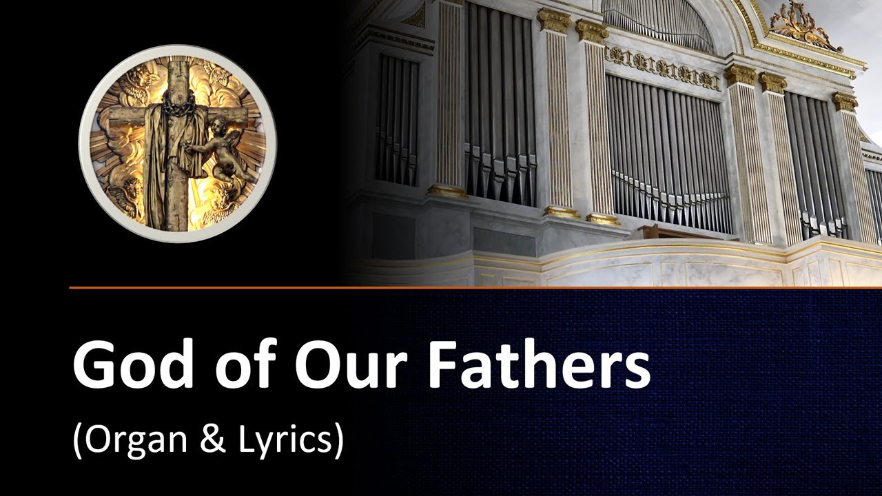 God of Our Fathers (organ & lyrics) - YouTube