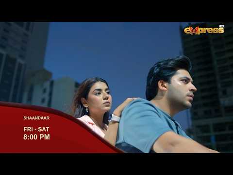 Watch: Shaandaar Episode 15 | Promo | Fri - Sat at 08:00 PM 📺 Only on Express TV