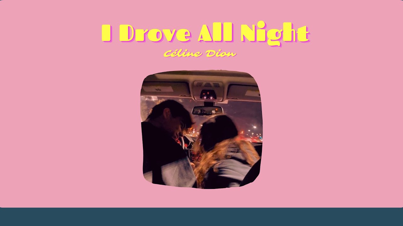 [Thaisub] I Drove All Night - Céline Dion (Lyrics) - YouTube