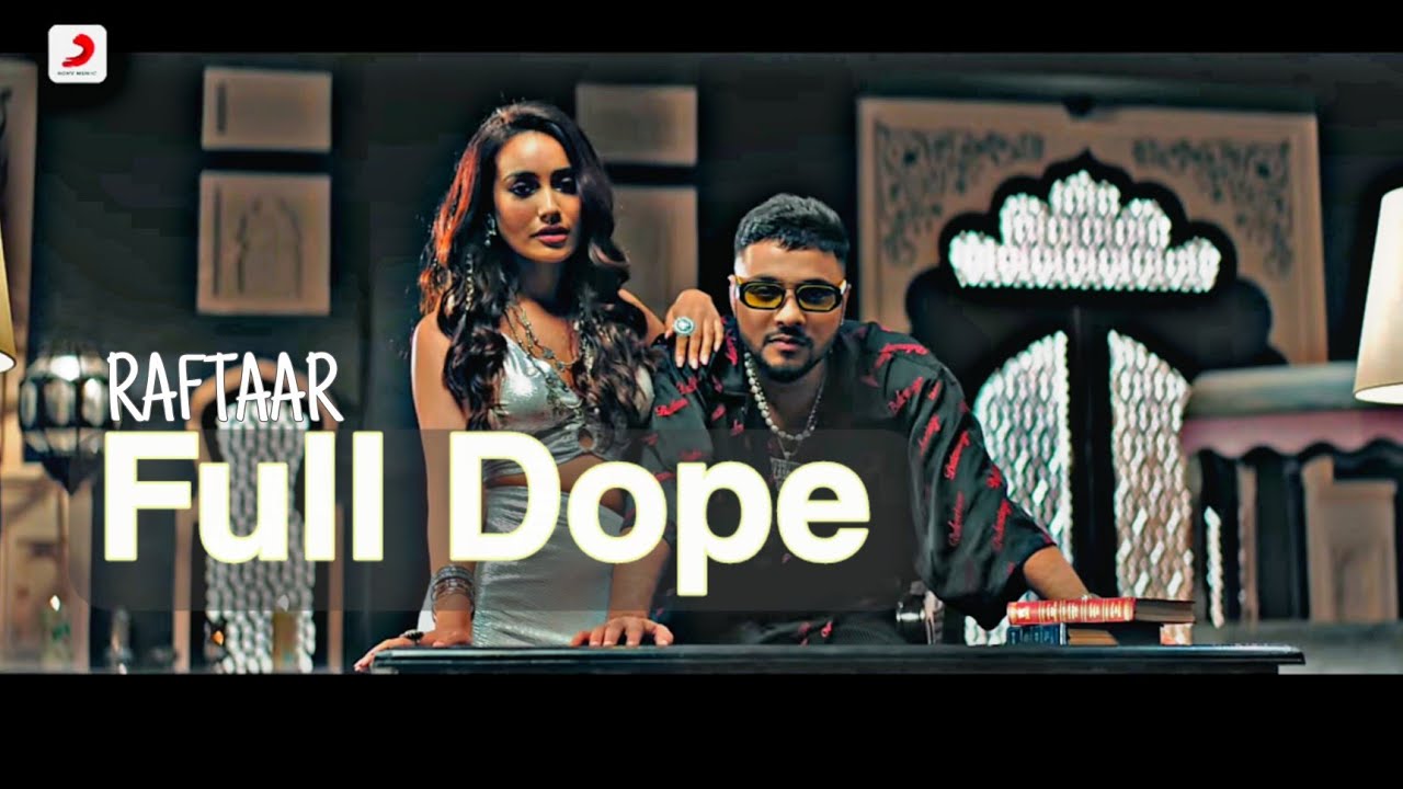 Raftaar - Full Dope | Raftaar Latest Song | Full Music Video ...