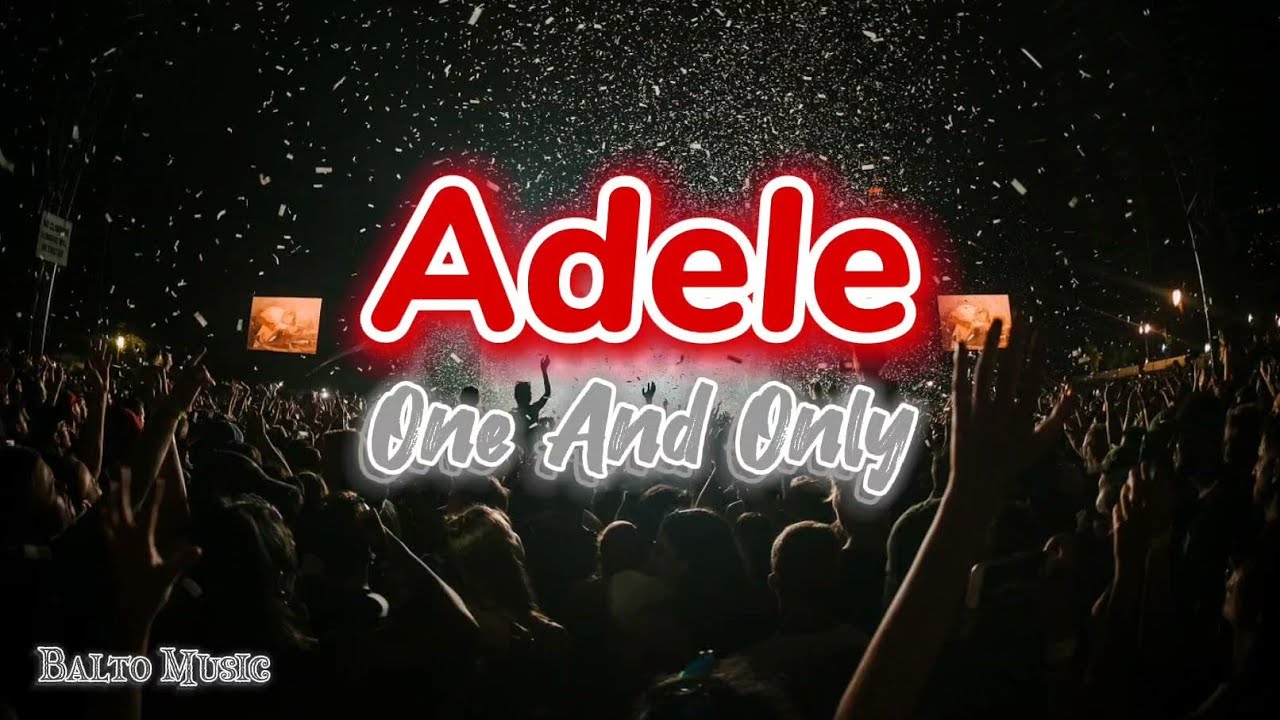 Adele - One And Only | Lyrics ‼️ - YouTube