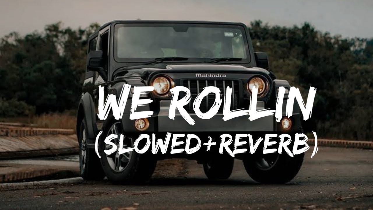 WE ROLLIN (SLOWED+REVERB)-SHUBH #MotuAbhi_music - YouTube