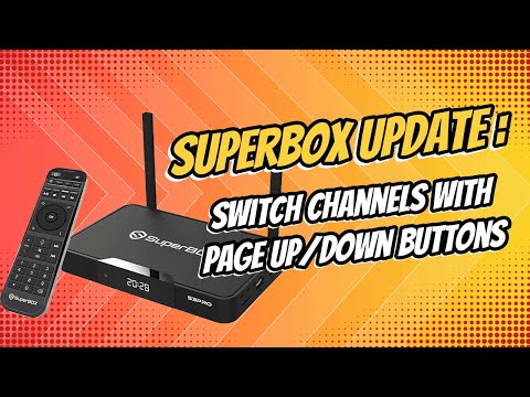 SuperBox Update: Use Page Up/Down Buttons to Play the Last Channel ...