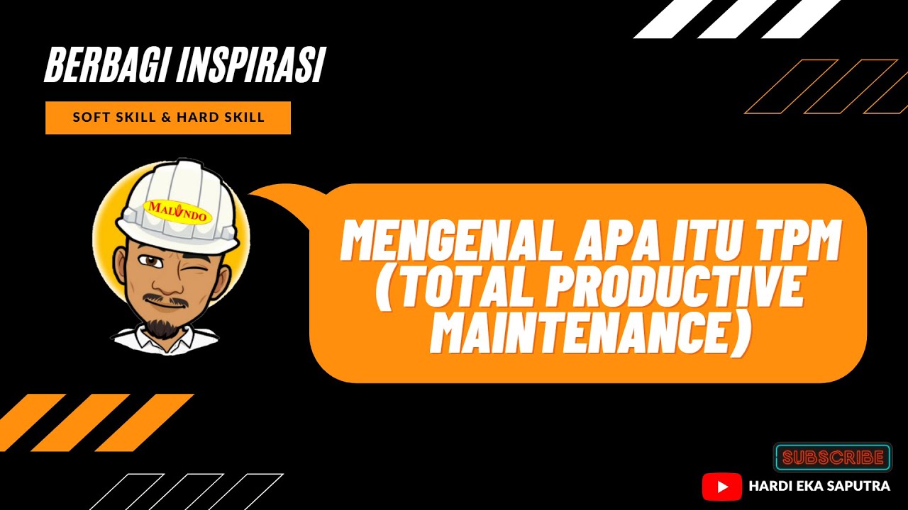 Menganal Apa Itu TPM (Total Productive Maintenance) - YouTube