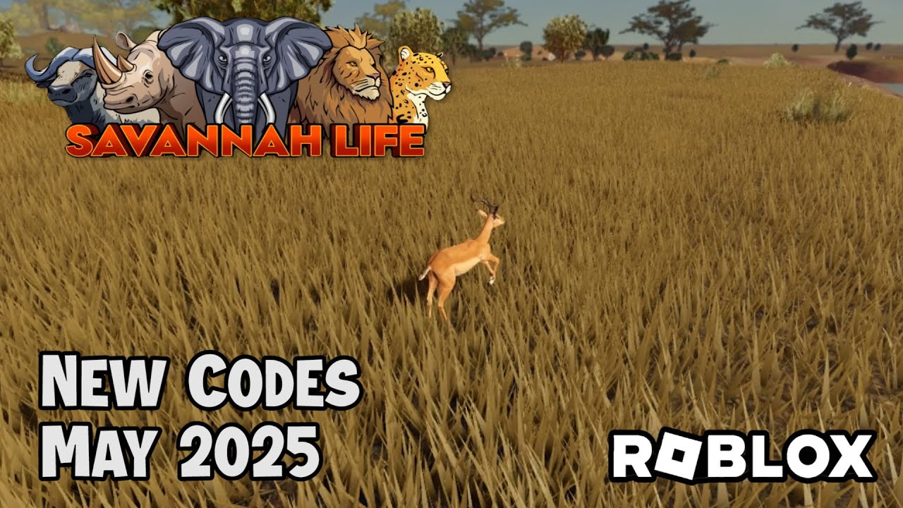 Roblox Savannah Life New Codes May 2025 - YouTube