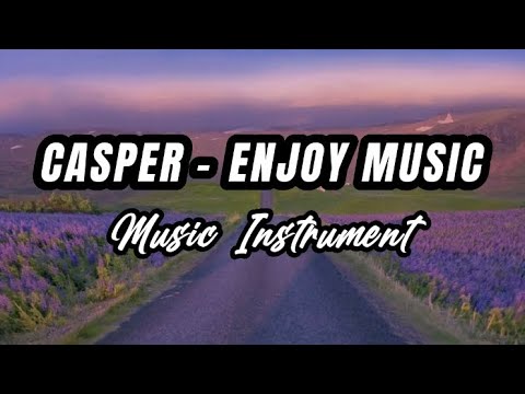 CASPER - ENJOY MUSIC || MUSIC INSTRUMENT - YouTube