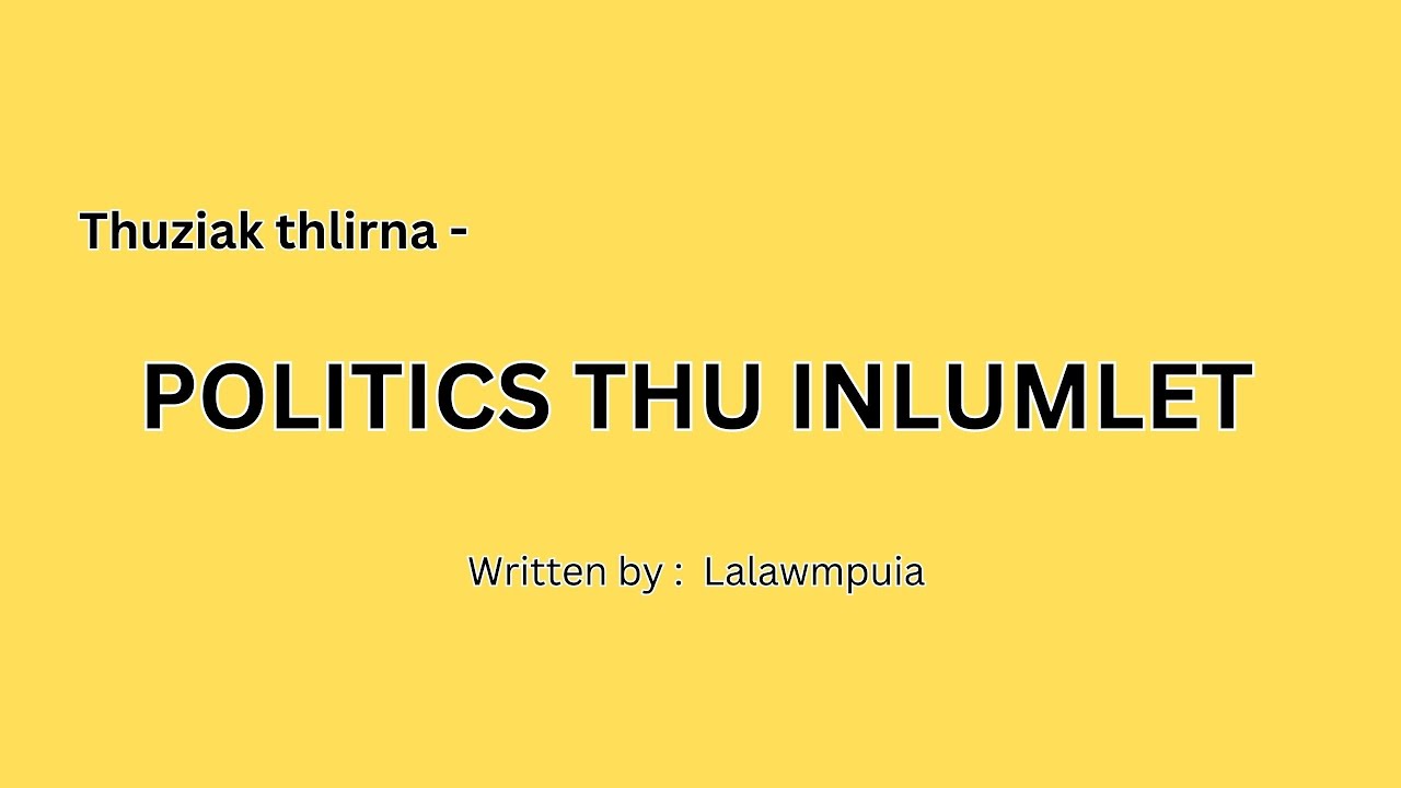 Thuziak Thlirna - POLITICS THU INLUMLET | Lalawmpuia - YouTube