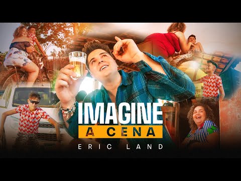 Eric Land - Imagine a Cena (Part. Cremosinho)