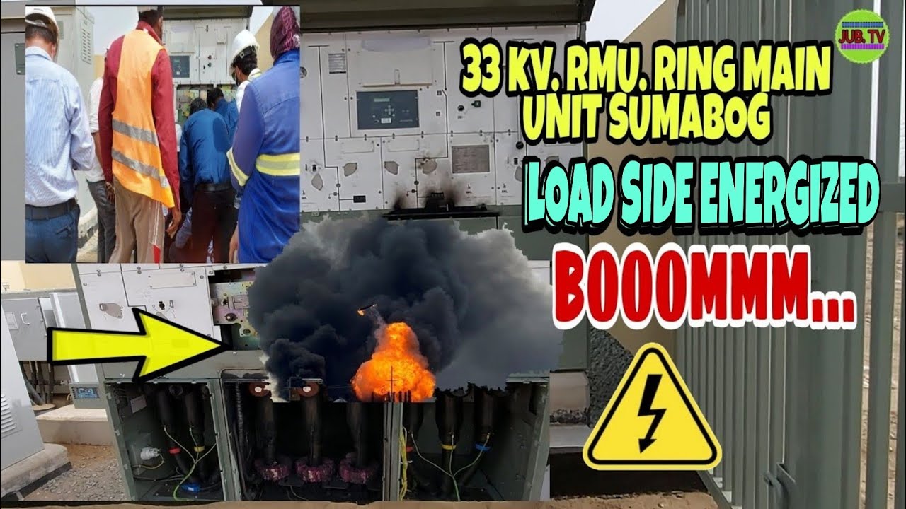 33 KV. / 33000 VOLTS RMU.RING MAIN UNIT EXPLODE.. WHAT IS THE REASON ...