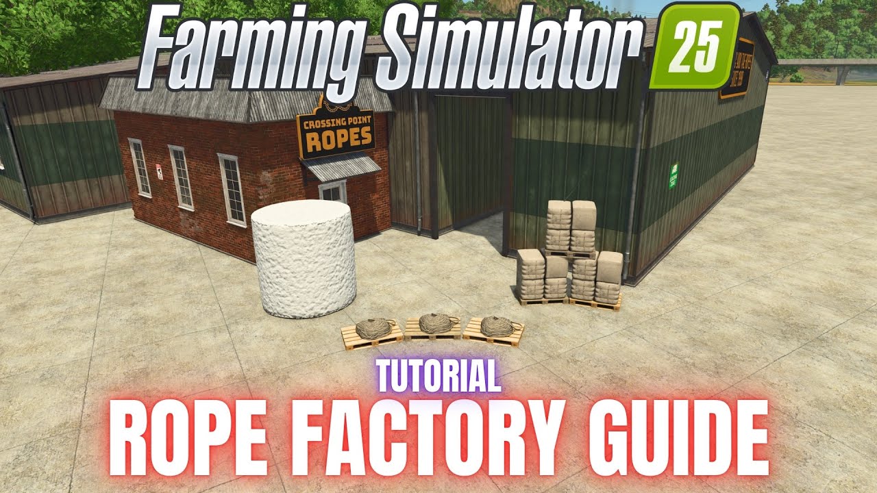 ROPE FACTORY GUIDE - TUTORIAL - Farming Simulator 25 - YouTube