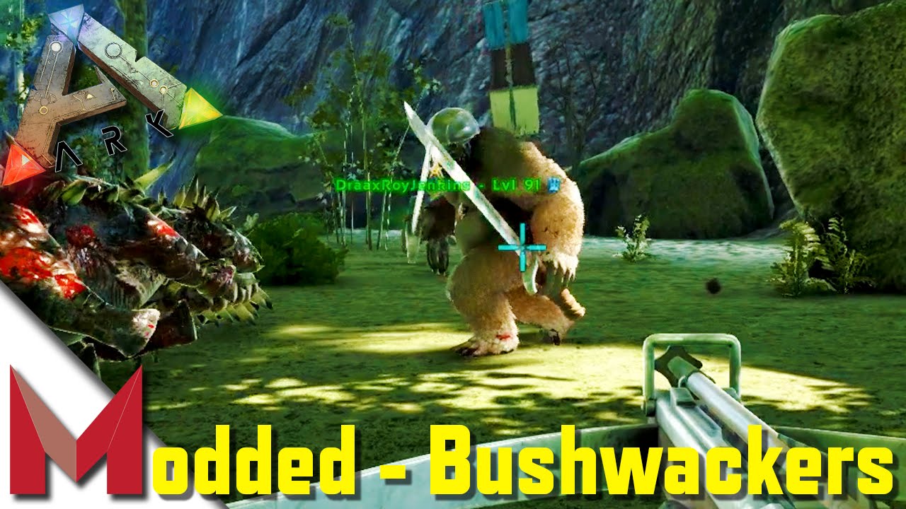 ARK: BUSHWACKERS MODDED - DUAL SWORD WIELDING GIGANTO & DRAAX! S1E3 ...