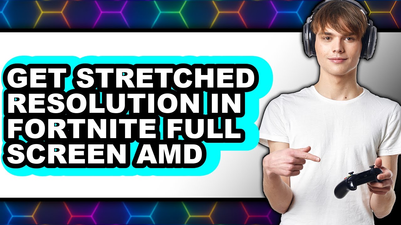 How to Get Stretched Resolution in Fortnite Full Screen Amd - Step by ...