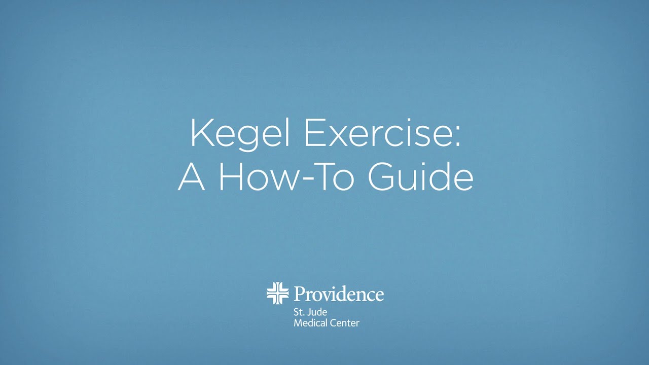 Kegel Exercise: A How-To Guide - YouTube