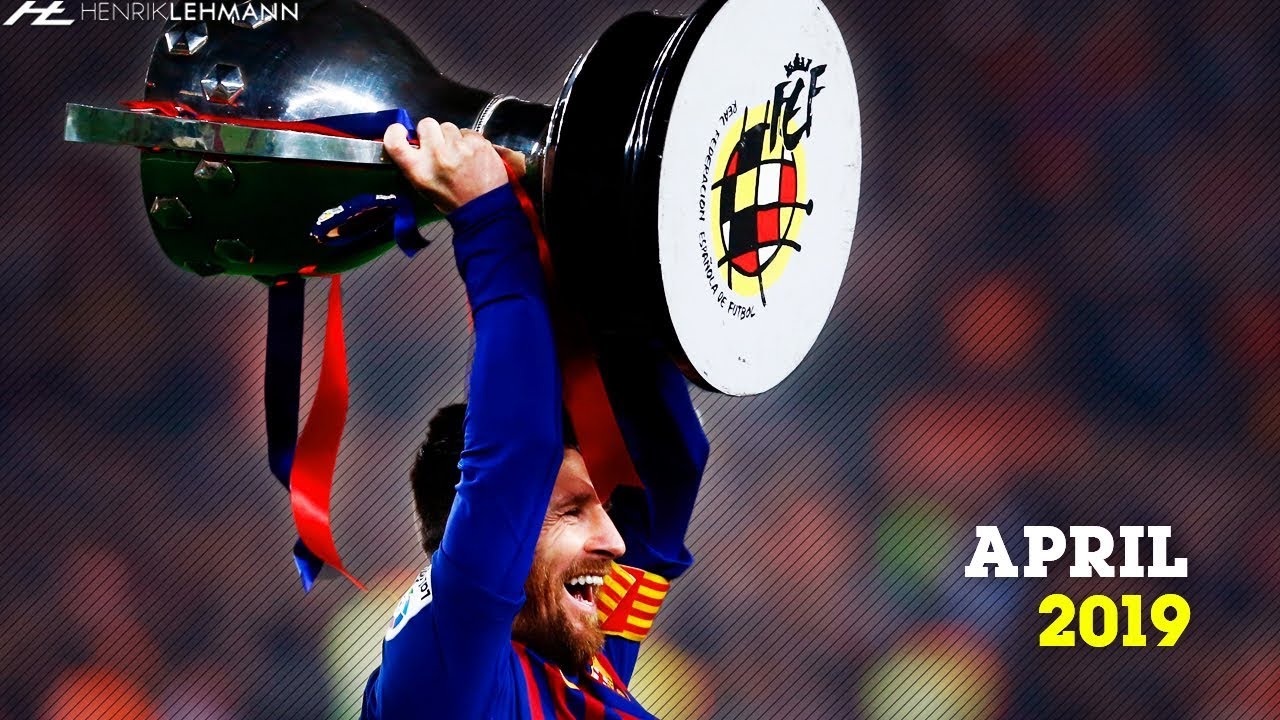 Lionel Messi - April | 2019 - YouTube