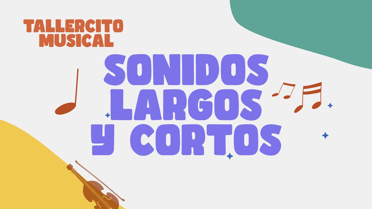 Tallercito Musical - Sonidos Largos y Cortos🎶 - YouTube