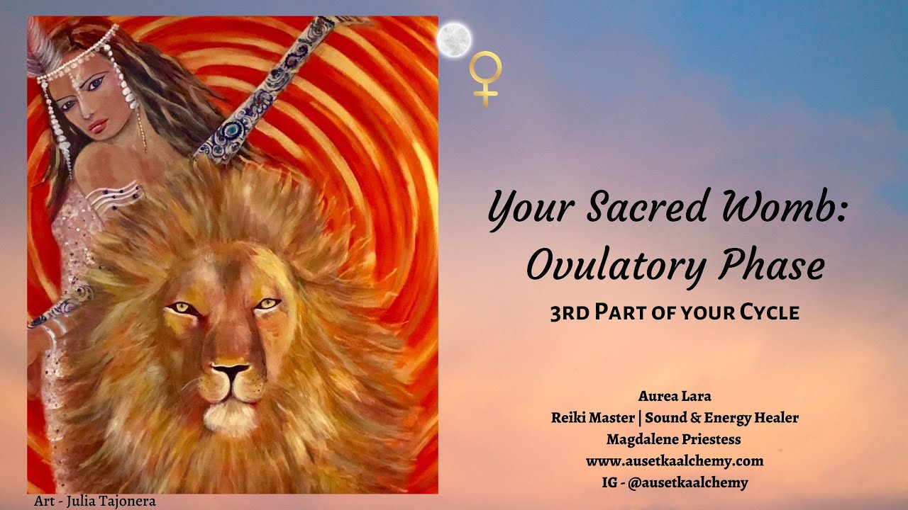 Sacred Womb Ovulatory Phase - YouTube